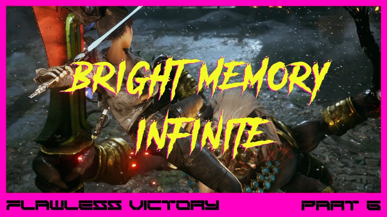 Flawless Victory | Bright Memory: Infinite Montage | Part 6 - YouTube