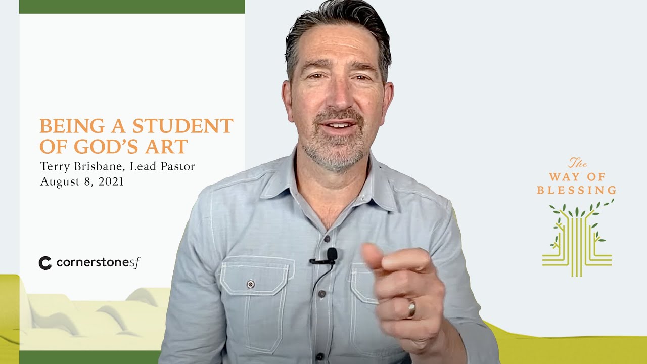 BEING A STUDENT OF GOD’S ART | CornerstoneSF Online Service - YouTube