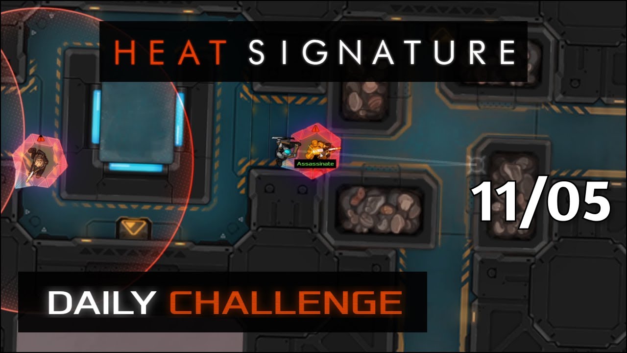 Heat Signature Daily - Nov 05 '25 - Waiting For The Moment To Strike ...