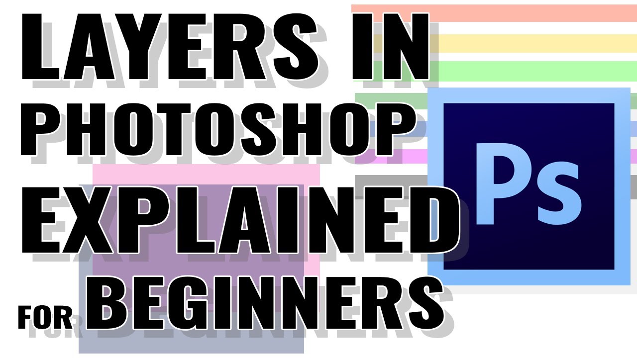 Layers in Photoshop explained for beginners | Photoshop tutorials for ...