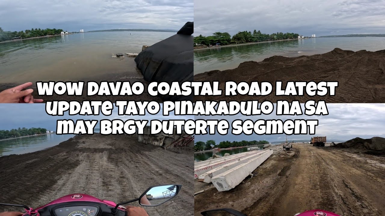 WOW BRGY DUTERTE SEGMENT DAVAO COASTAL ROAD.PINAKADULO NG PROJECT DAVAO ...
