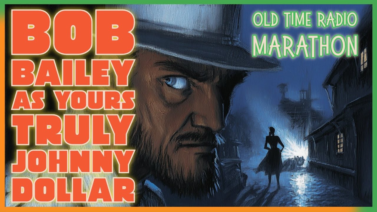 Bob Bailey as Johnny Dollar – Detective Radio Classic | OTR Marathon ...