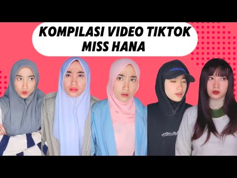 KOMPILASI_ VIDEO_ TIKTOK_ MISS_ HANA - YouTube