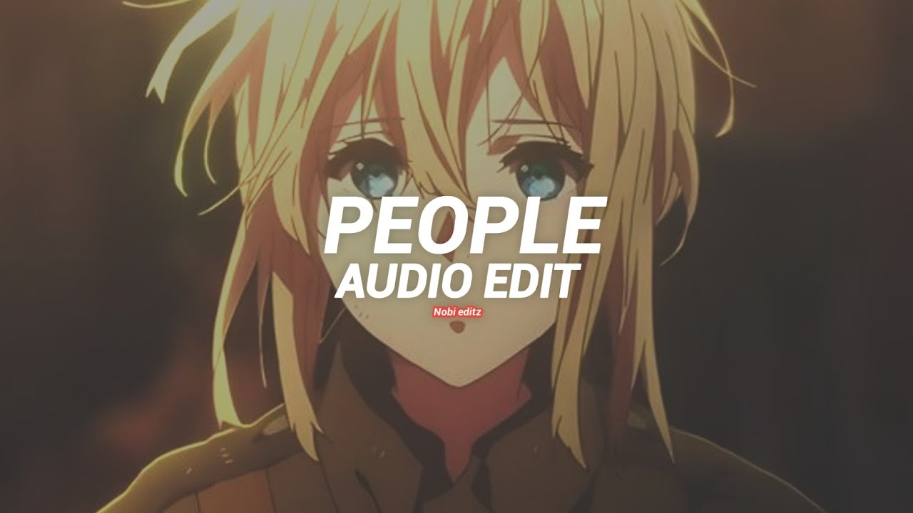 People - (best part/tik tok version) - Libianca - [edit audio] - YouTube