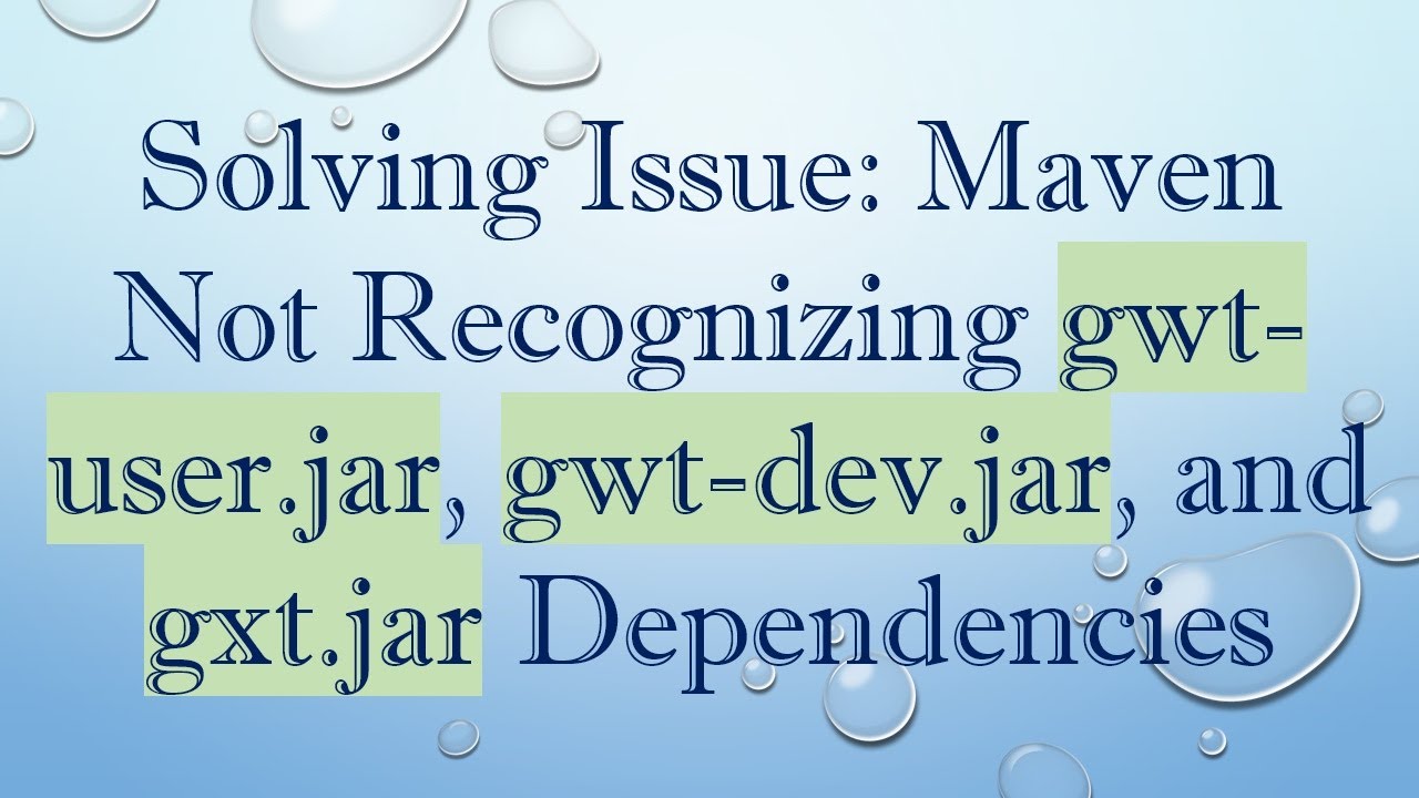 Solving Issue Maven Not Recognizing Gwt Userjar Gwt Devjar And Gxt 5153