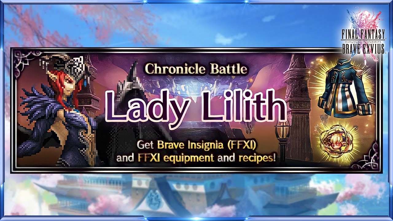 LADY LILITH LV. 10 OTKO | CHRONICLE BATTLE | FINAL FANTASY BRAVE EXVIUS ...