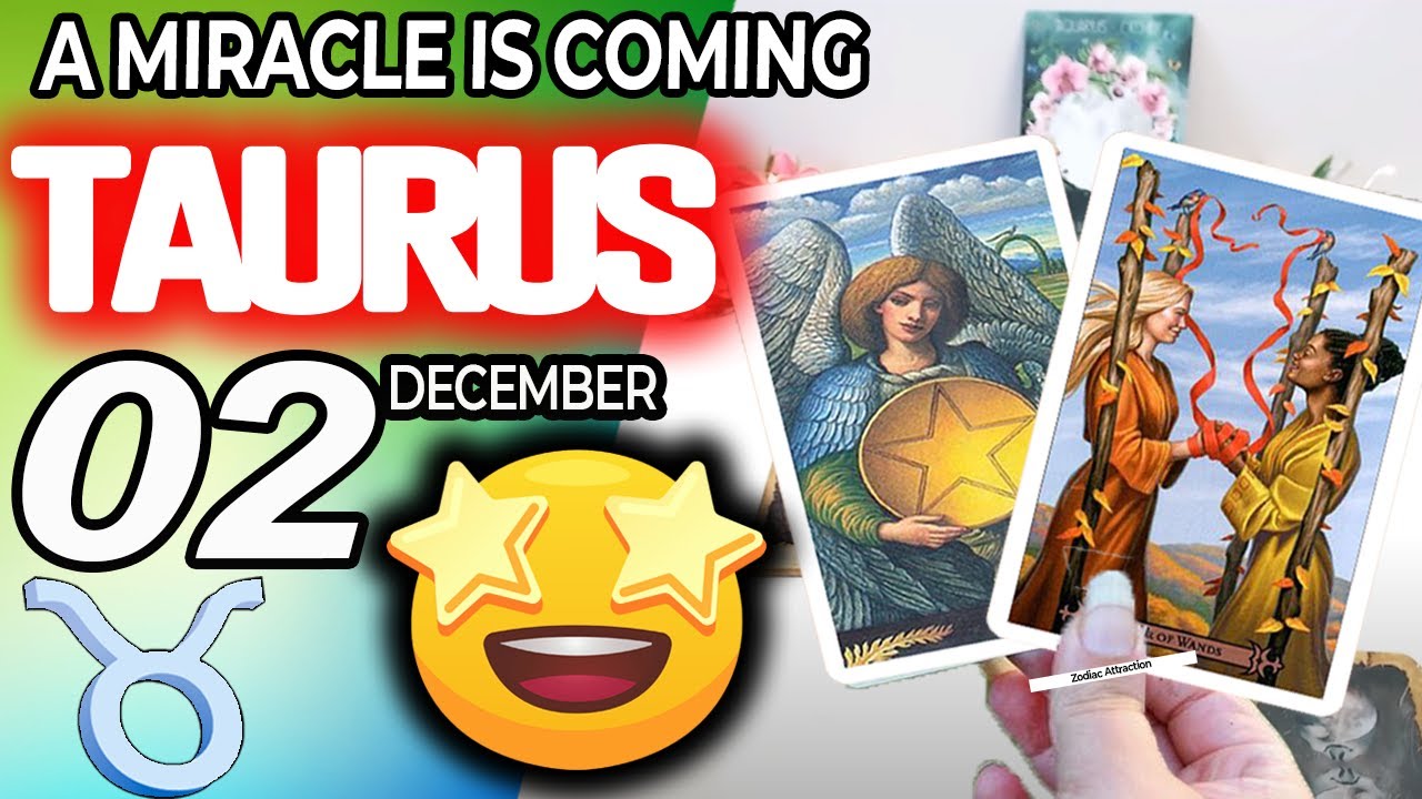Taurus ♉ A MIRACLE IS COMING horoscope for today DECEMBER 2 2024 ♉ # ...