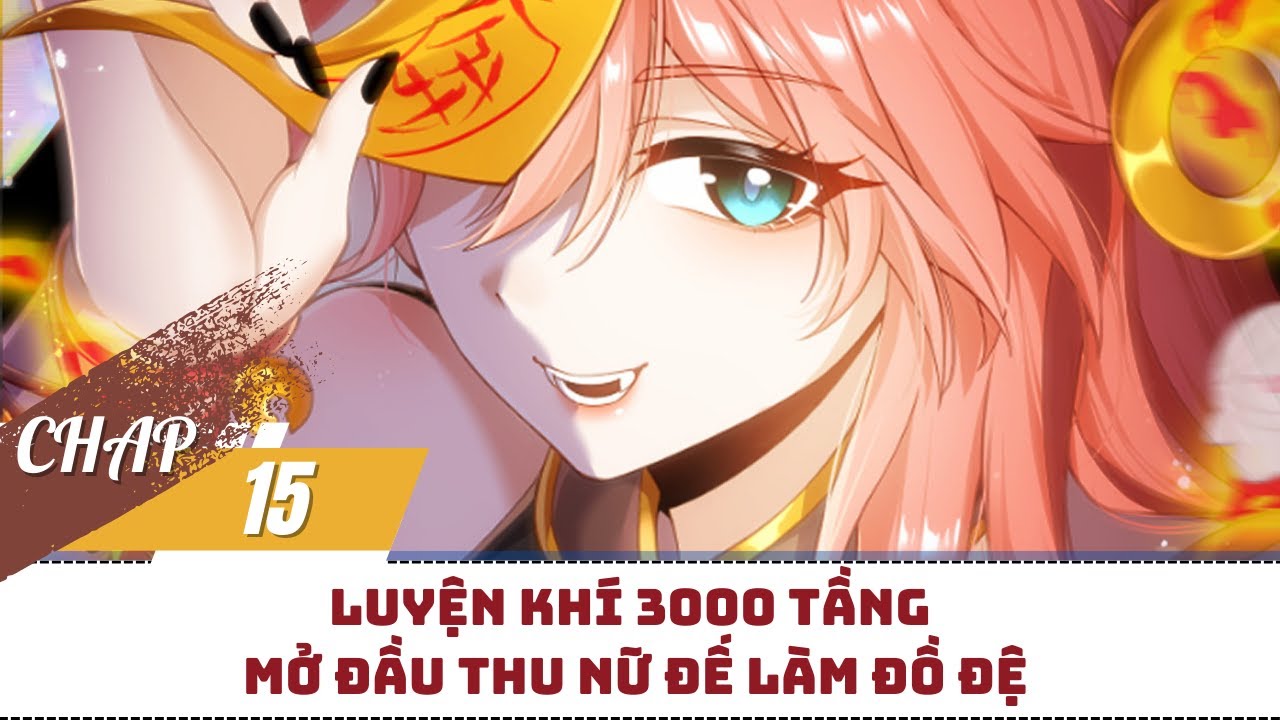 Luyện Khí 3000 Tầng : Mở Đầu Thu Nữ Đế Làm Đồ Đệ!【Chap 15】| Bisu Review | Review Truyện Tranh ...