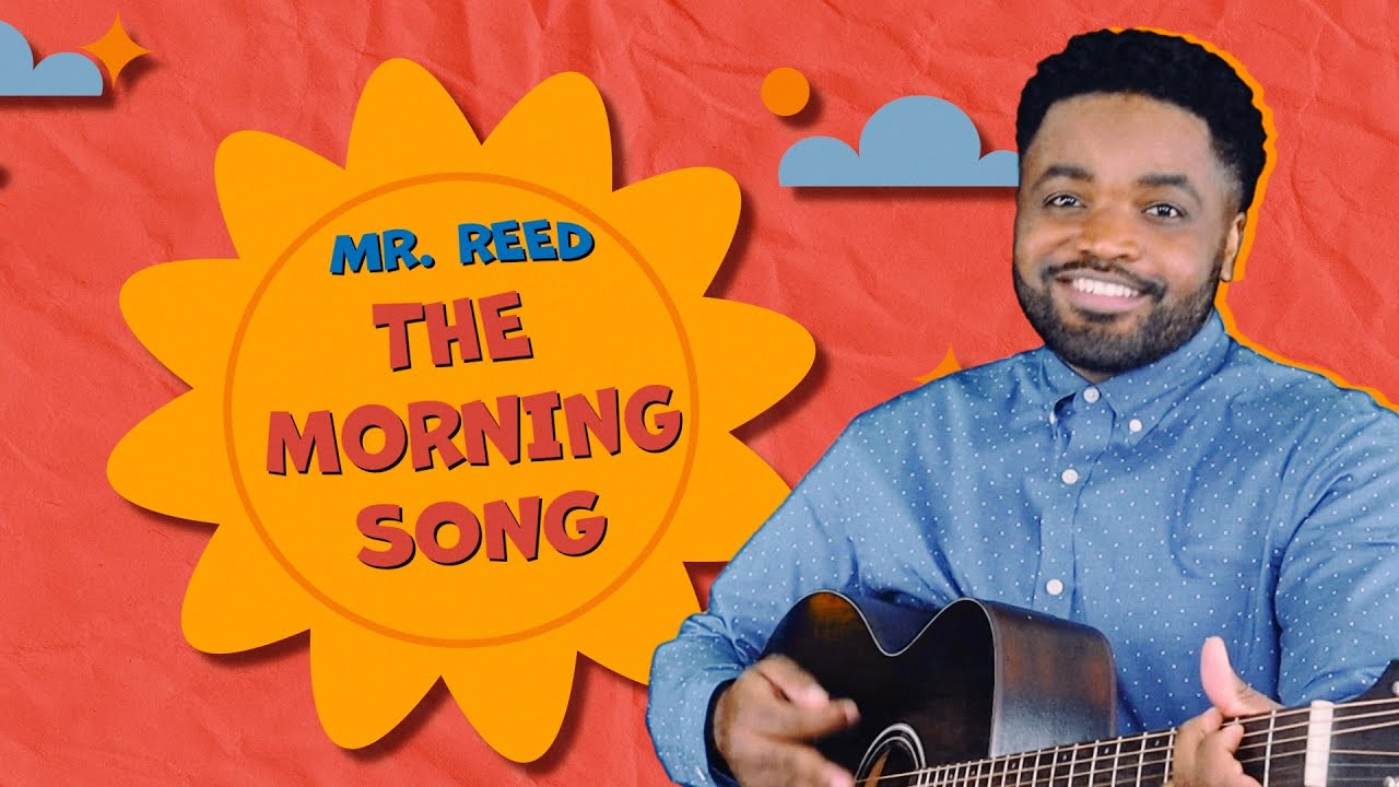 Good Morning Song | Mr. Reed | Songs for Kids - YouTube