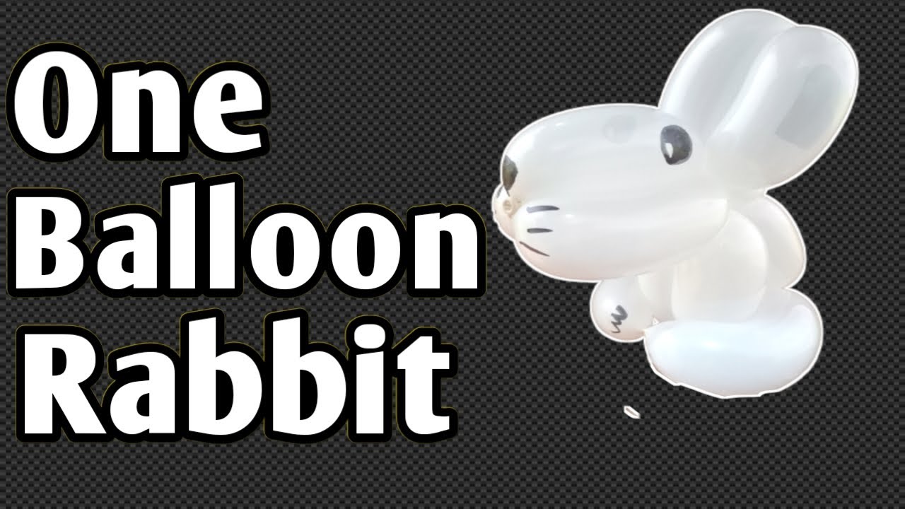Cara Membuat Balon Kelinci | One Balloon Rabbit - YouTube