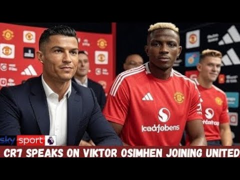 CRISTIANO RONALDO SHOCKS FANS WITH MESSAGE TO VICTOR OSIMHEN AFTER BOMBSHELL MANCHESTER UNITED MOVE