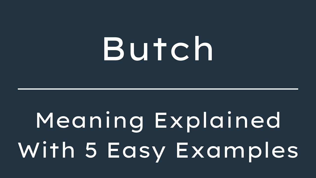 Butch Meaning in English With 5 Example Sentences, Butch Meaning in ...