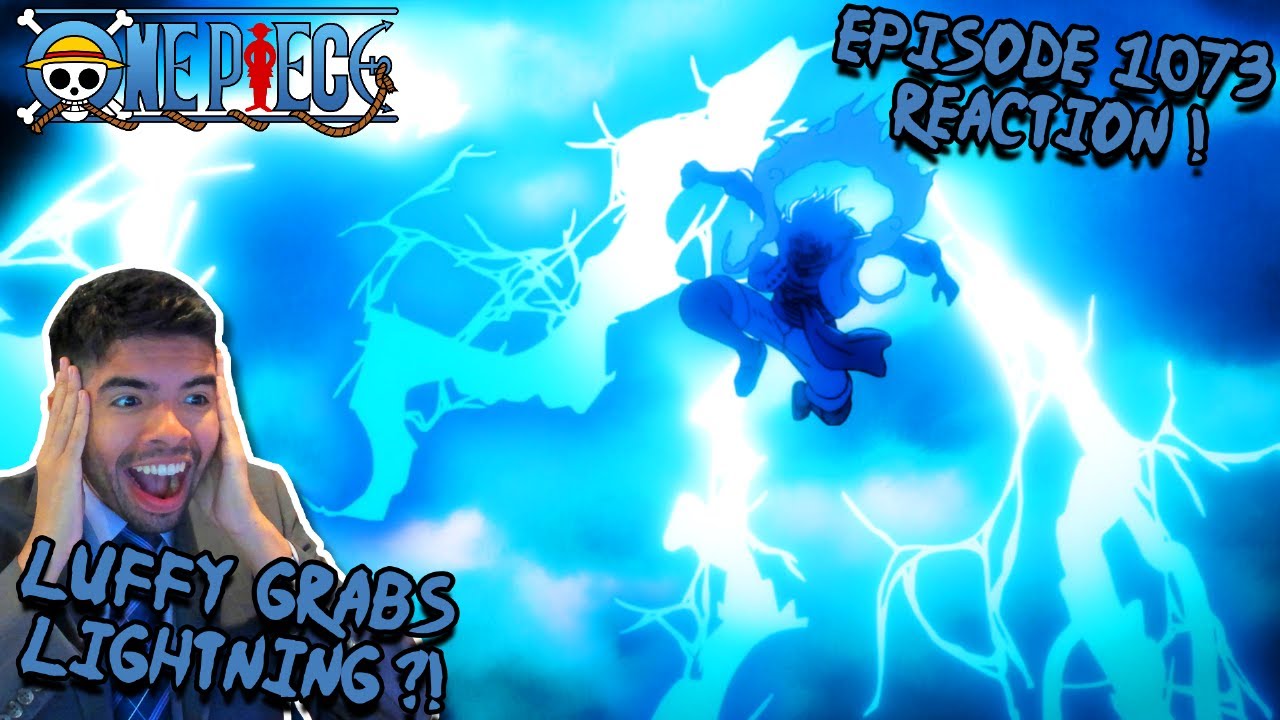 GEAR 5 LUFFY USING LIGHTNING?! | One Piece Episode 1073 REACTION! - YouTube