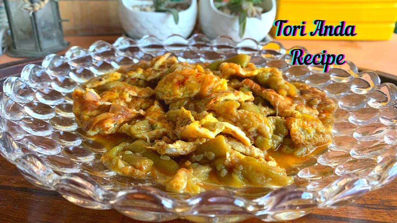 Tori Anda recipe / Nenua awr anda /torai awr anda / jhingli anda - YouTube