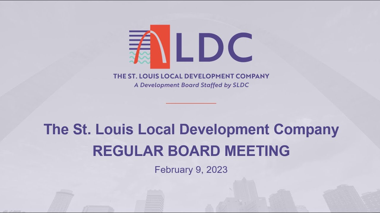 The St. Louis Local Development Company (LDC) Board Meeting - February ...