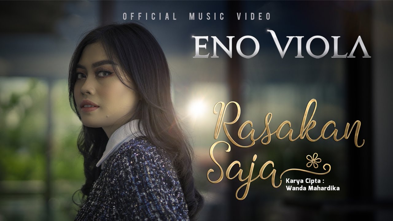Eno Viola - Rasakan Saja (Official Music Video) - YouTube