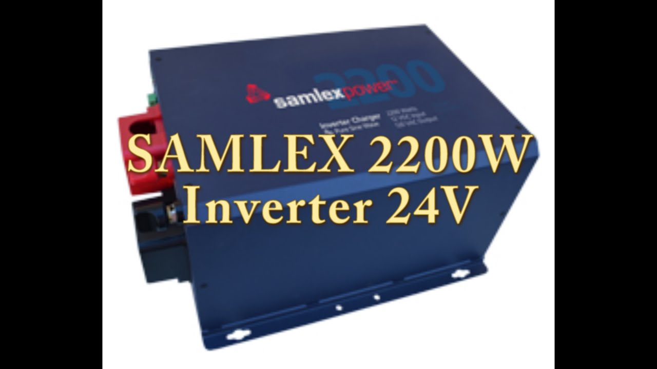 Samlex 2200 watt 24v Inverter - Model 2224 Inverter Charger - Use Off ...