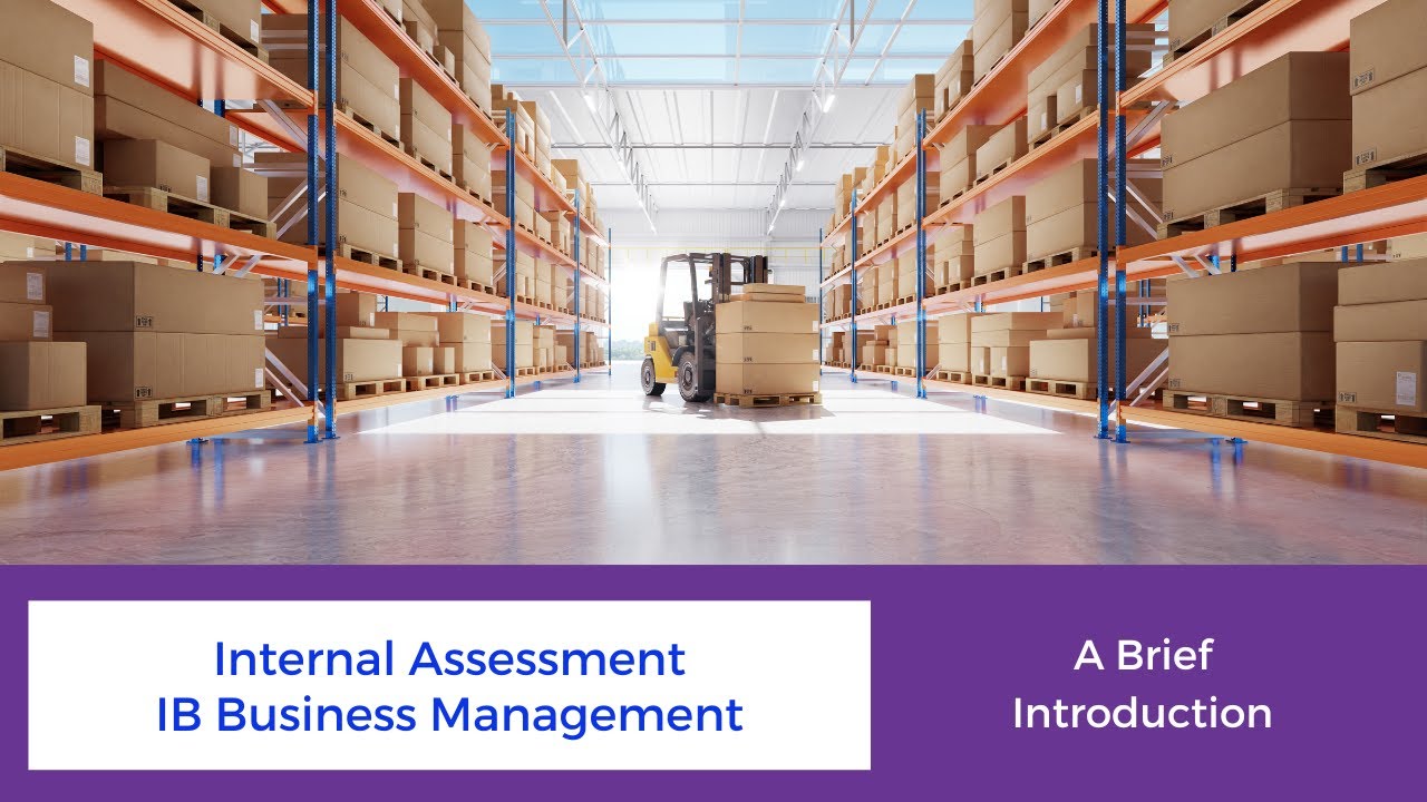 An Introduction to the IA - Internal Assessment - IB Business ...