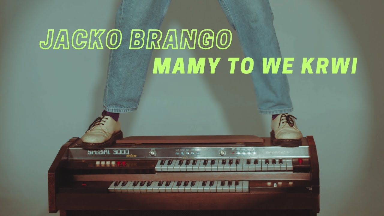JACKO BRANGO - Mamy to we krwi - YouTube