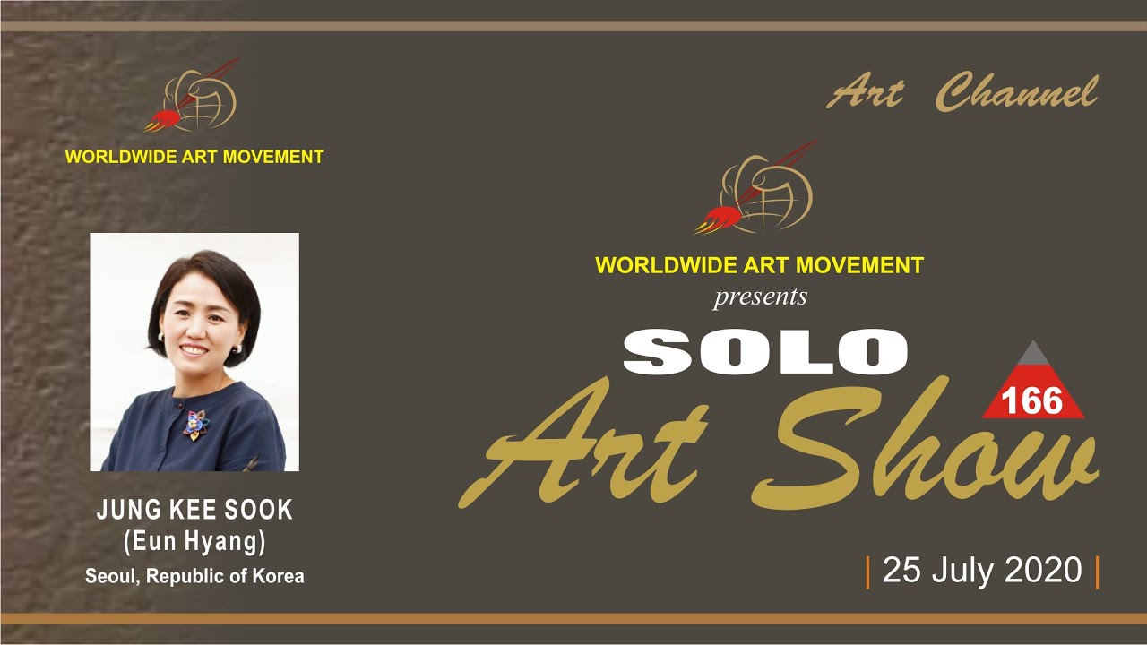" JUNG KEE SOOK (Eun Hyang) " _ SOLO ART SHOW - YouTube