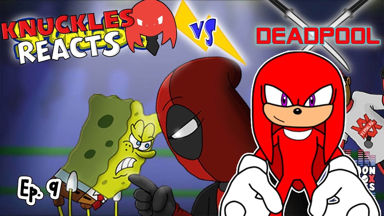 Knuckles Reacts To: "Spongebob vs Deadpool - Cartoon Beatbox Battles ...