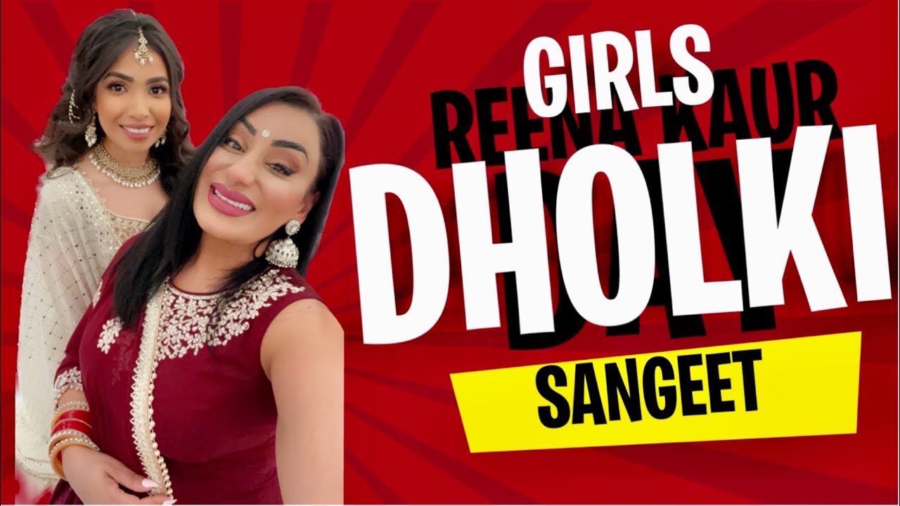 GIRLS DHOLKI SANGEET BY REENA KAUR - YouTube