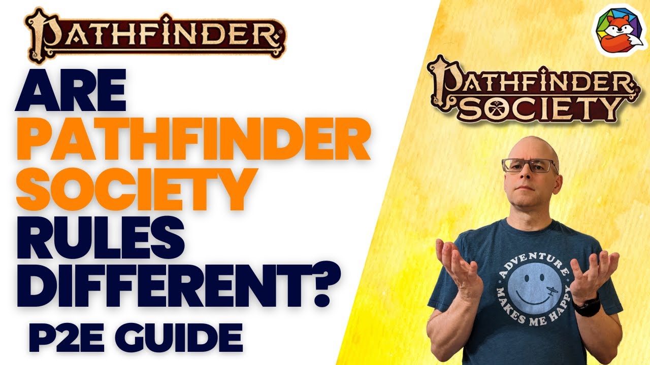 Are Pathfinder Society Rules Different? The Second in a Series to Get ...