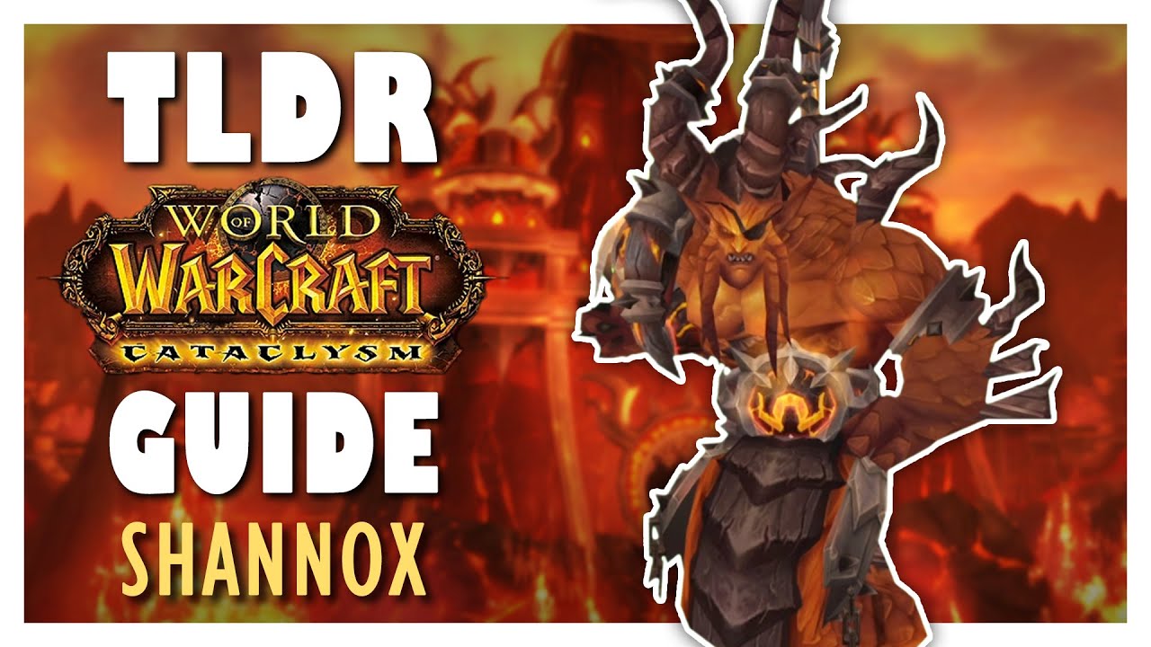 TLDR SHANNOX Normal + Heroic Guide - Firelands Raid Guide | Cataclysm ...