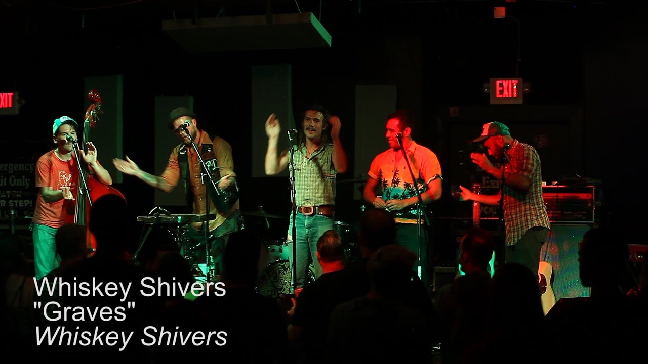 Whiskey Shivers - “Graves” LIVE 9/3/14 - YouTube