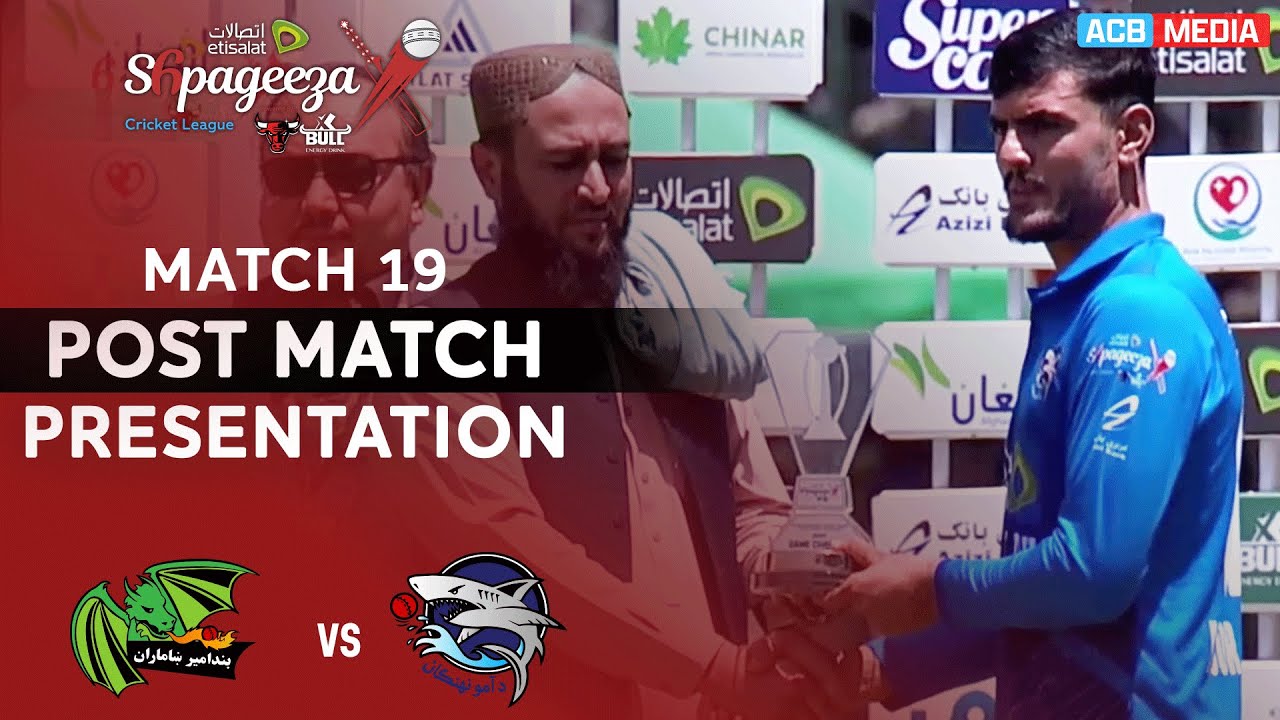 Post Match Presentation | Band-e Amir Dragons vs Amo Sharks | Match 19 ...