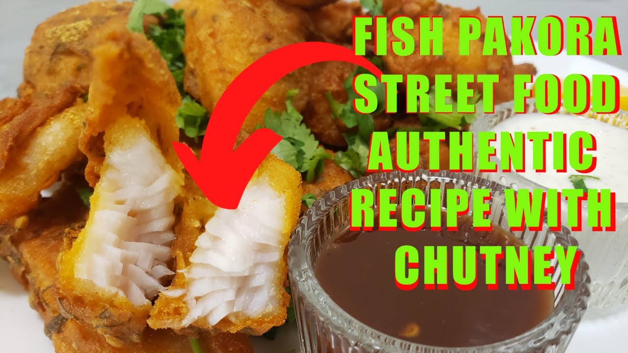 Fish pakora street food recipe | Fish pakora recipe Perfect way to make ...