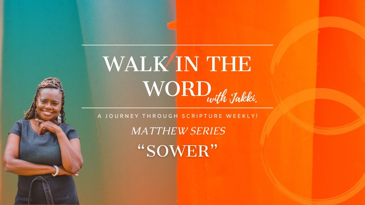 Week 39: A Walk Through Matthew- Sowing - YouTube