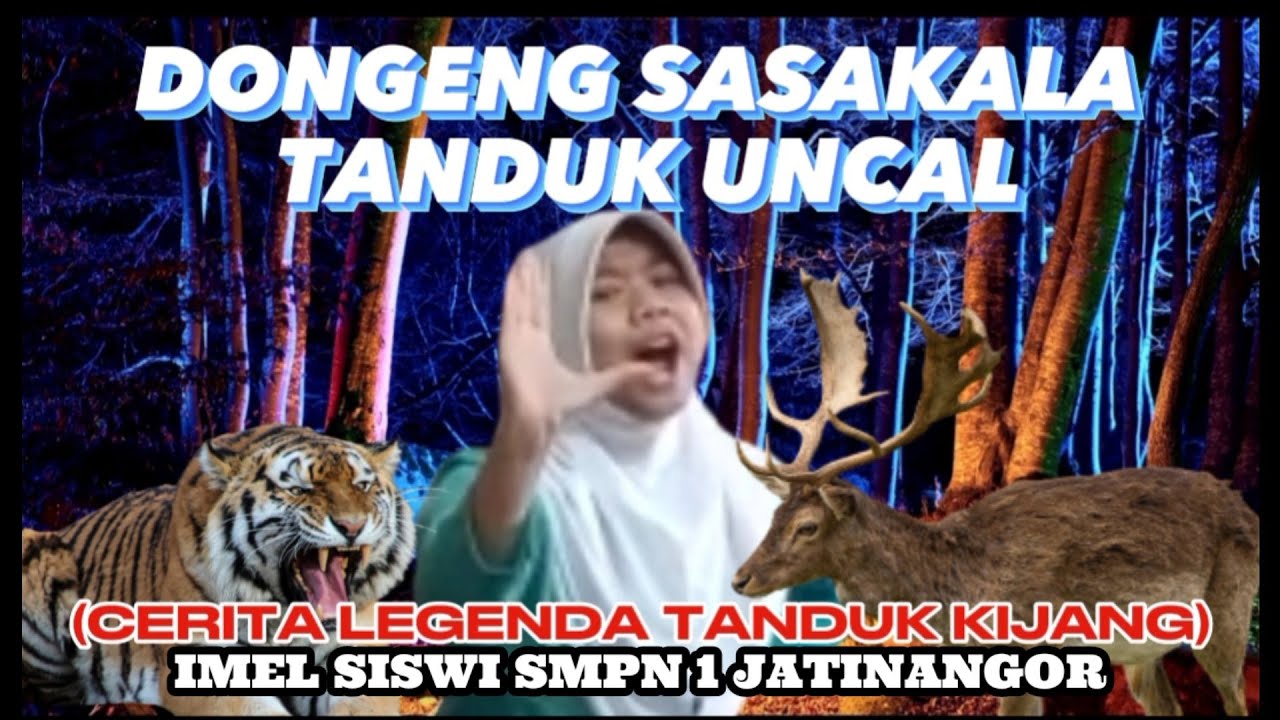 DONGENG SASAKALA TANDUK UNCAL || CERITA LEGENDA TANDUK KIJANG - YouTube