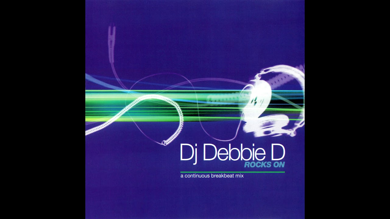 DJ Debbie D - Rocks On [FULL MIX] - YouTube