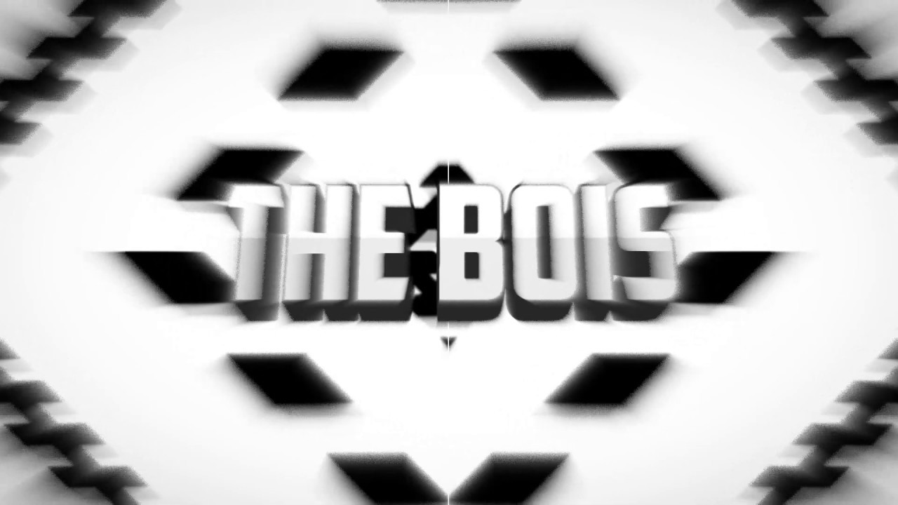 The Bois Intro 2020 - YouTube