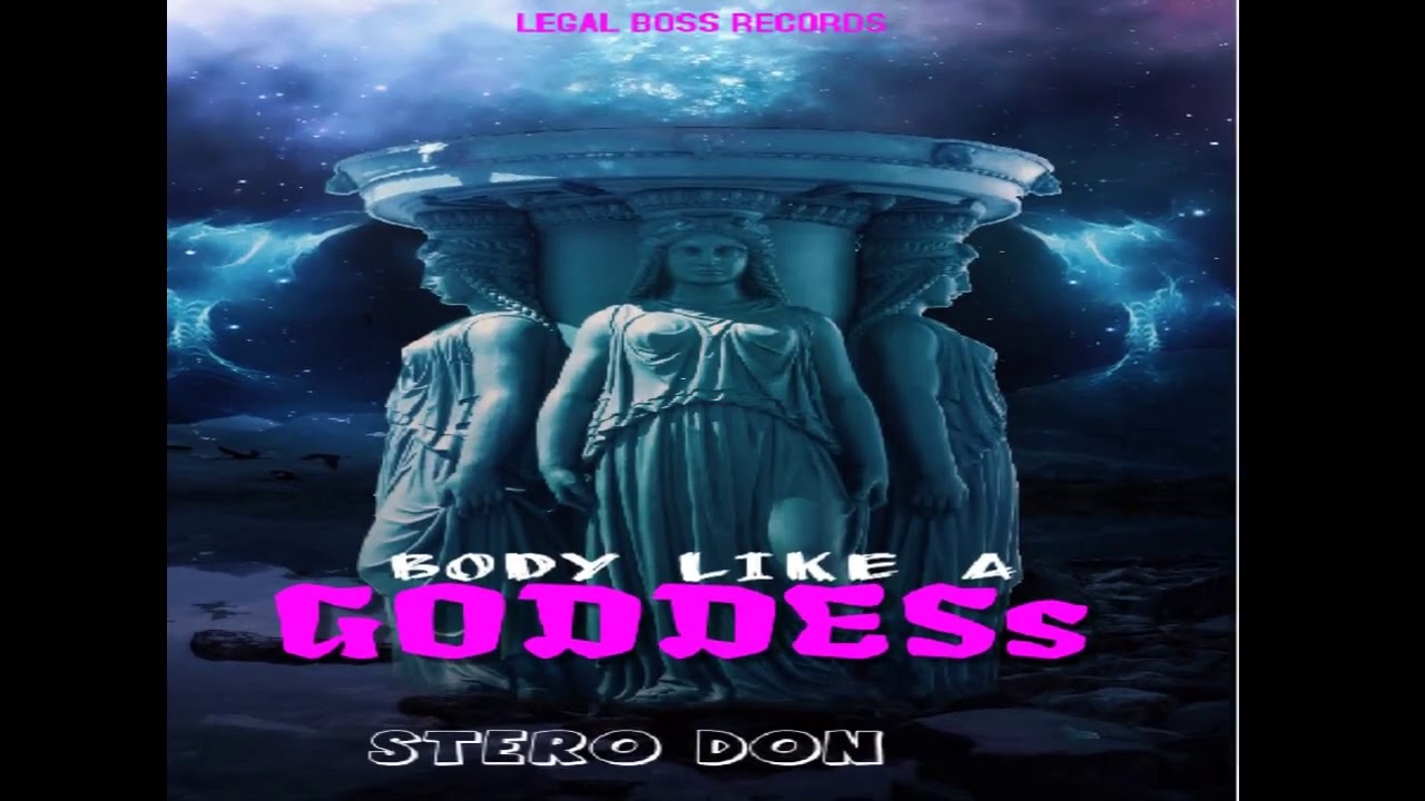 Stero Don - Body Like A Goddess (Official Audio) - YouTube