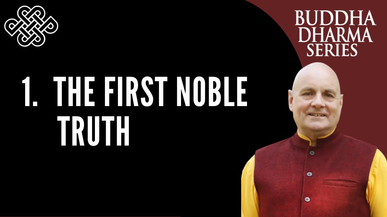 The First Noble Truth : Buddha Dharma Series Part 01 - YouTube