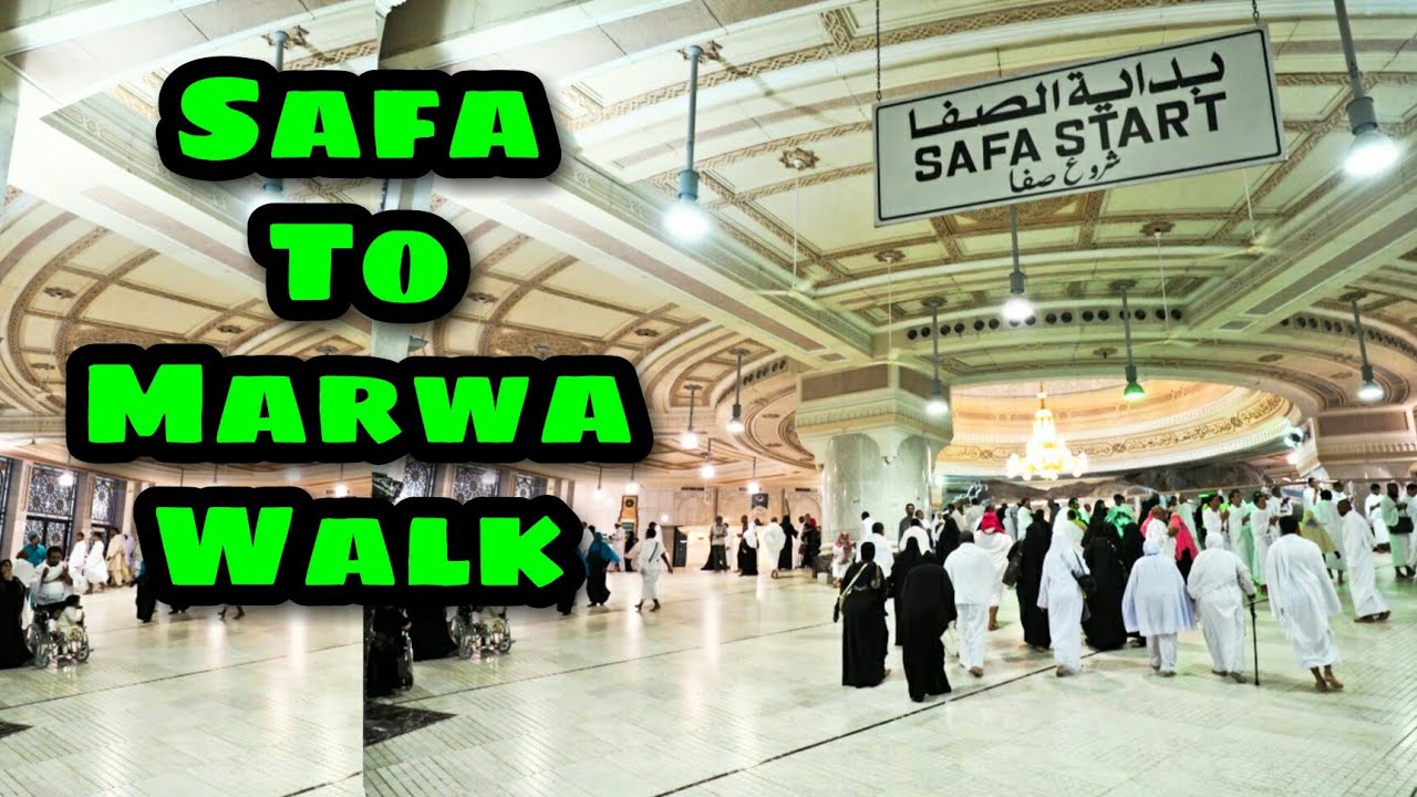 Safa and Marwa Sa'ee || Pilgrimages Ritual of Ḥajj and Umrah - YouTube