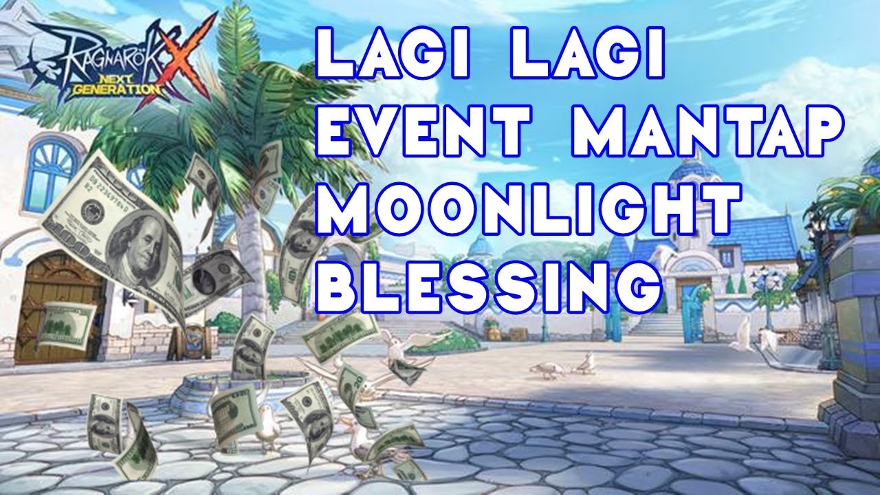 Tutorial Moonlight Blessing | WAJIB ! Demi Progress Char | Ragnarok X ...