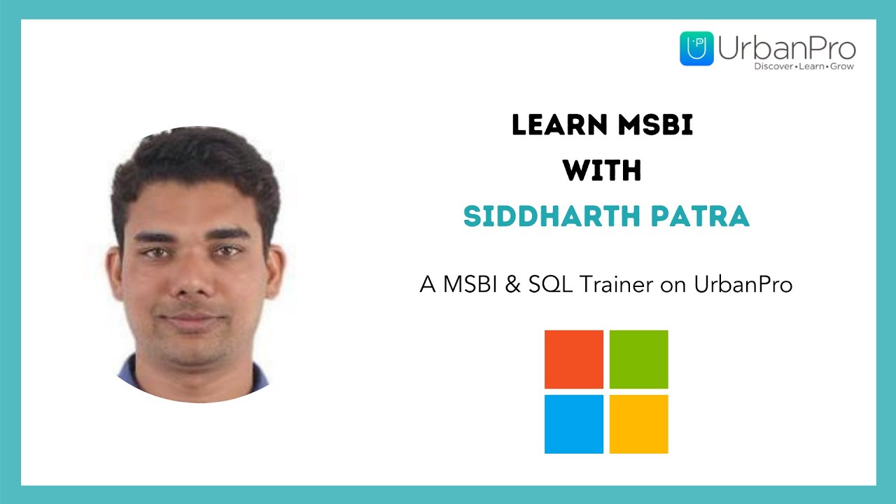 Learn MSBI with Siddharth Patra - A MSBI and SQL Trainer on UrbanPro - YouTube