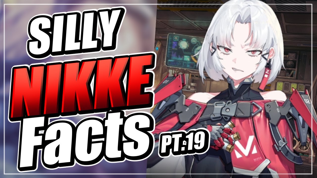 Silly Nikke facts PT. 19 | Nikke Goddess of Victory - YouTube