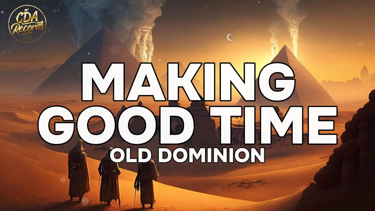 Old Dominion - Making Good Time (Lyrics) - YouTube