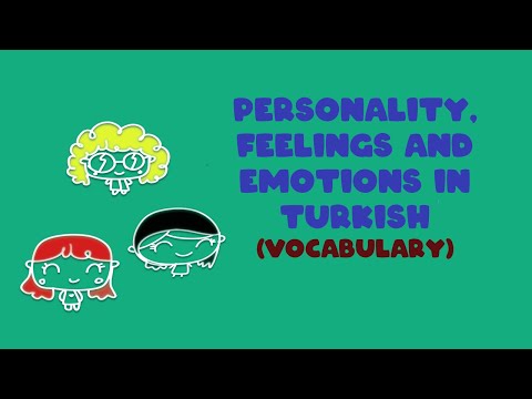Personality,Feelings and Emotions in Turkish (vocabulary) / İngilizce-Türkçe Duygu İsimleri