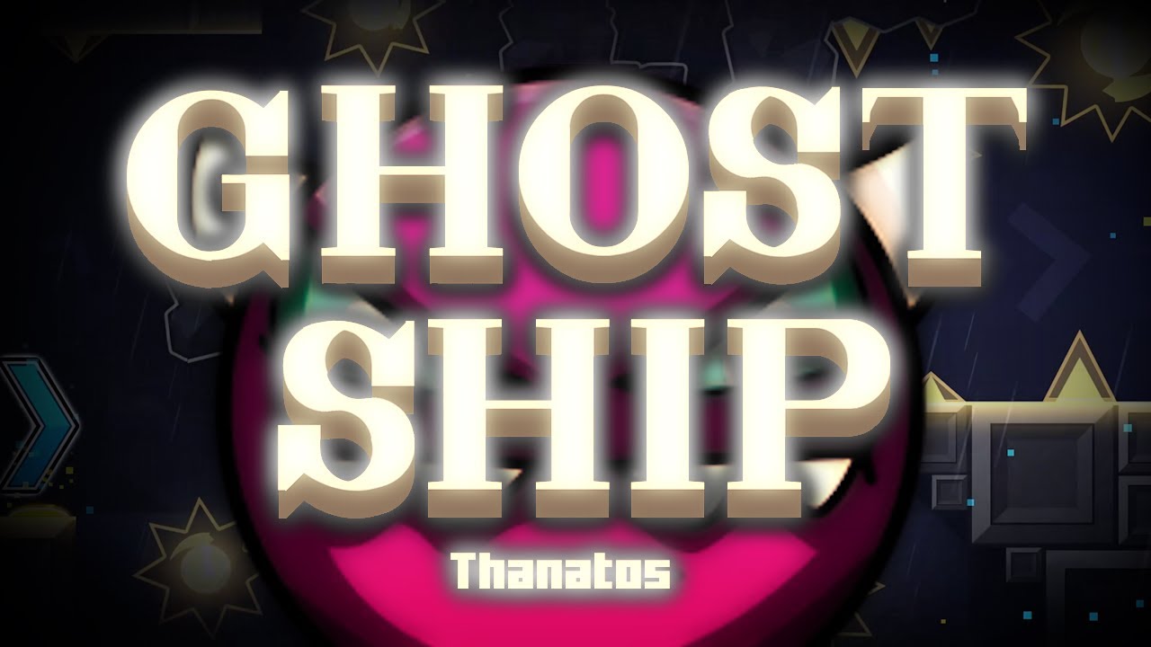 Ghost Ship by ThanatosGMD | (Medium Demon) Geometry Dash - YouTube