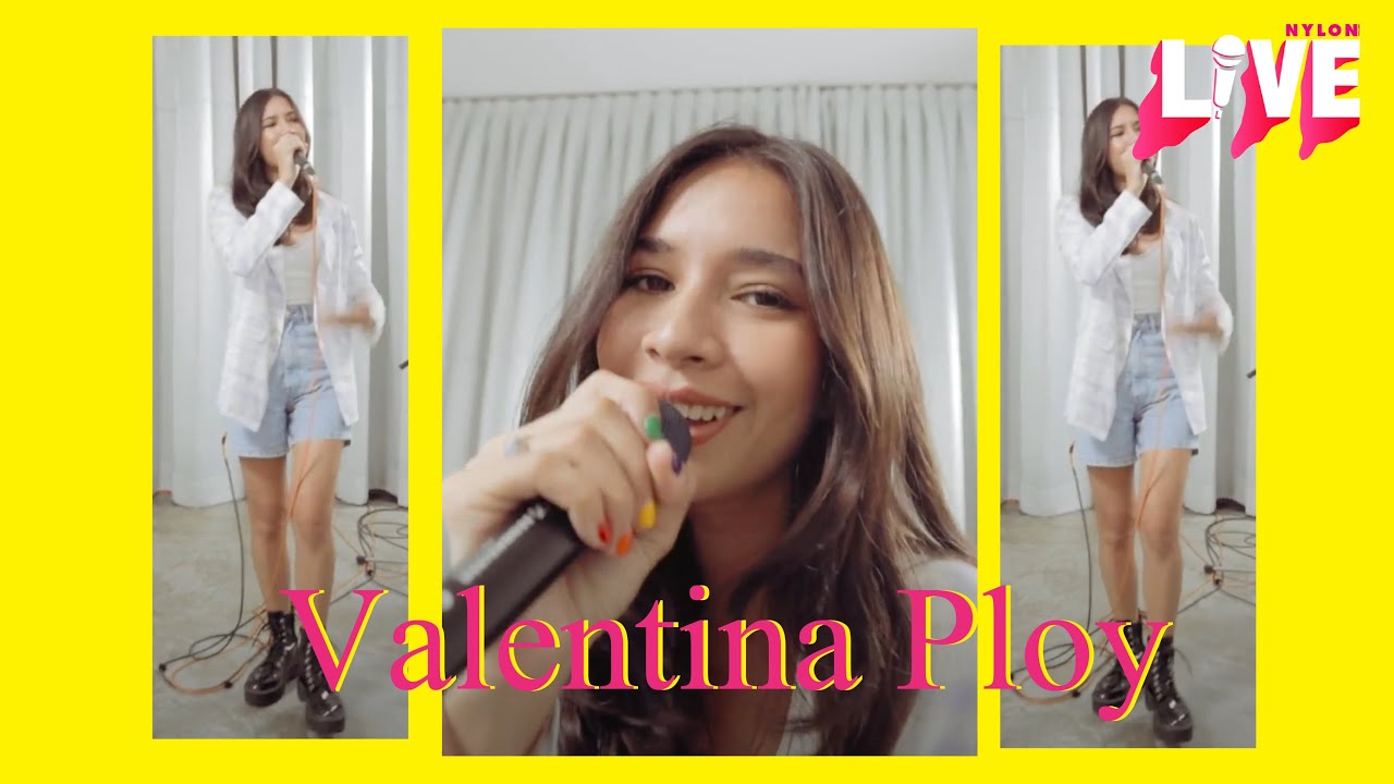 Love You Better "Valentina Ploy" l NYLON Live l NYLON THAILAND - YouTube