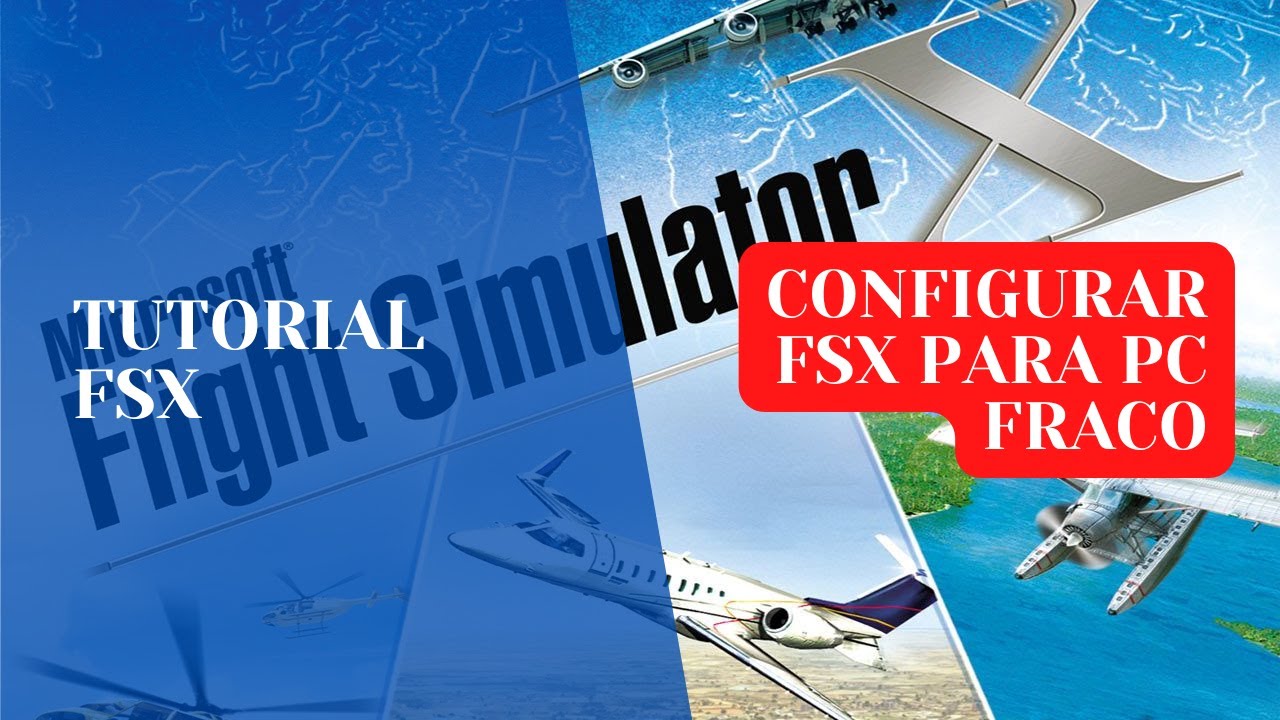 TUTORIAL FSX - Configurar FSX para PC FRACO - YouTube