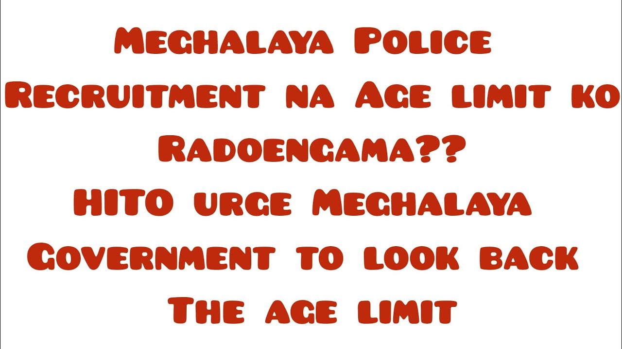 MLP na age limit Ra.doengama?? (HITO) Urge Meghalaya government to look ...