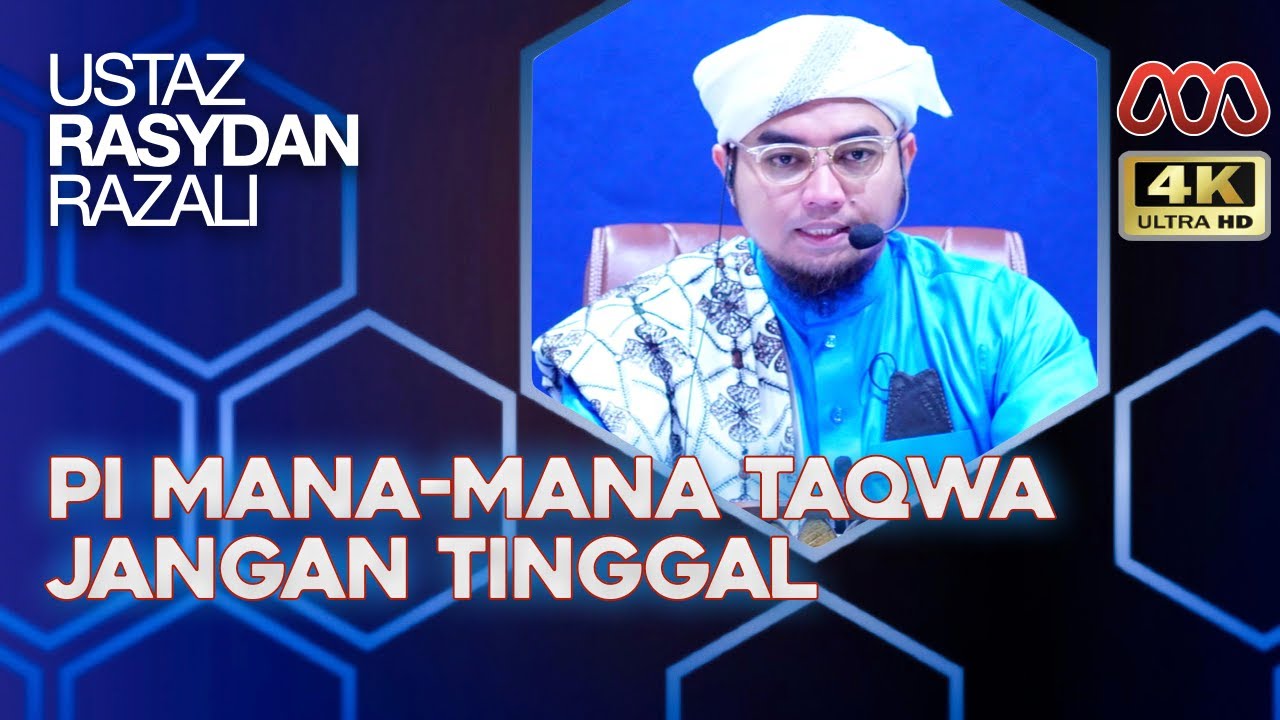 Taqwa Itu Ibarat Pakaian Yang Boleh Dipakai Dan Dibuang - Ustaz Rasydan ...
