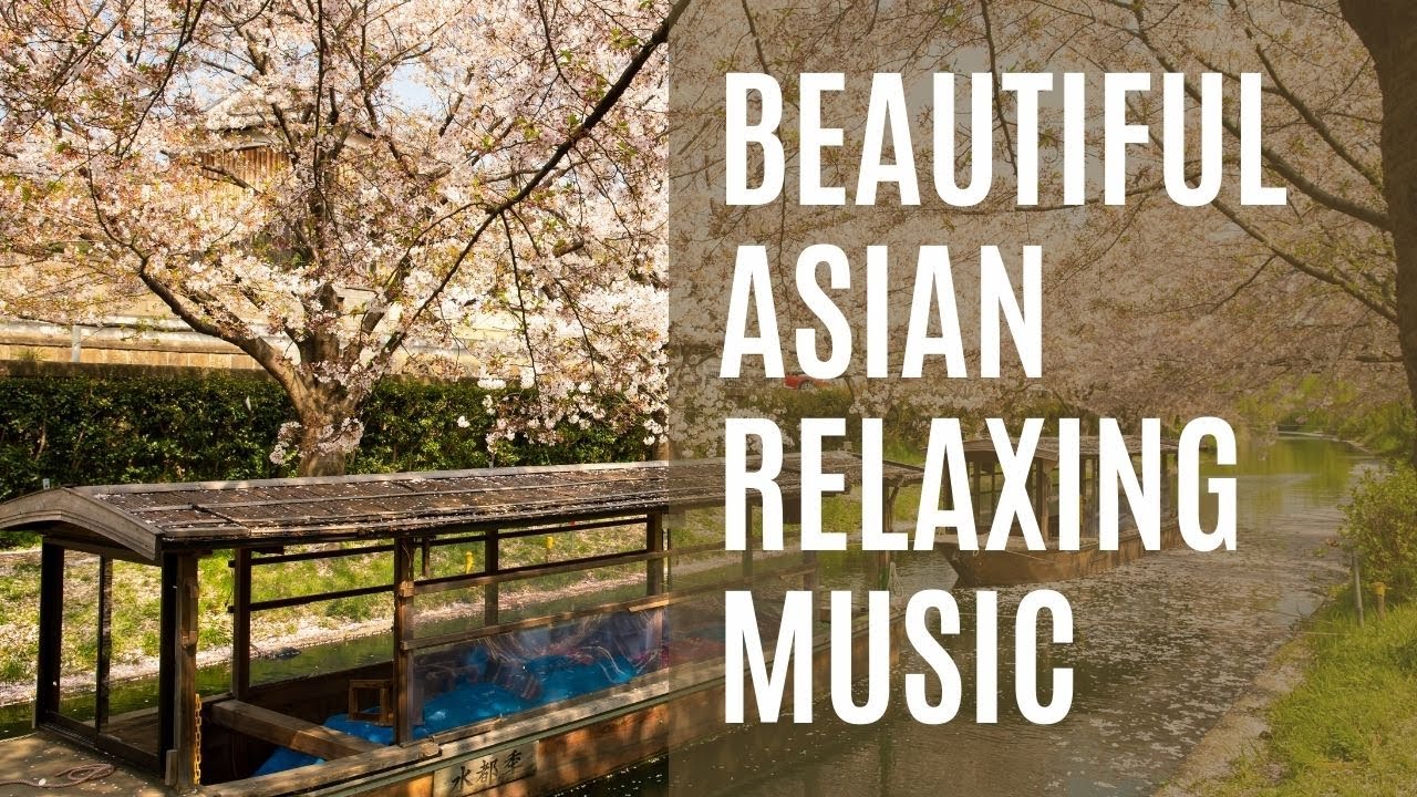 Beautiful Asian relaxing music 1 - YouTube