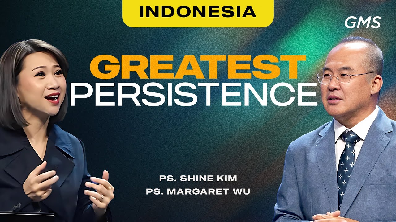 Indonesia | Greatest Persistence - Ps. Shine Kim (Official GMS Church ...
